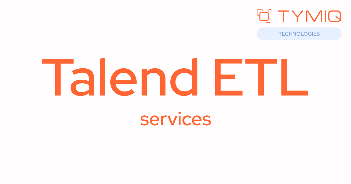 Qlik Talend ETL Development Services | Custom Data Integration - TYMIQ